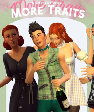 40+ Sims 4 Trait Mods | Aspiration and Personality Trait Packs