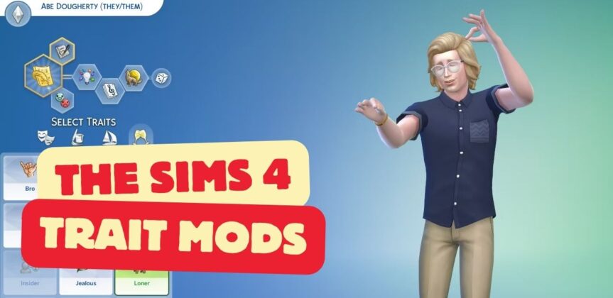 40+ Sims 4 Trait Mods | Aspiration and Personality Trait Packs