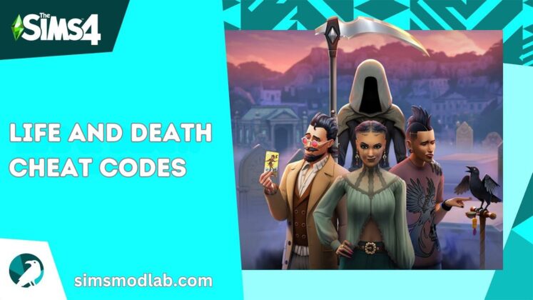 Sims 4 Life and Death Cheat Codes - The Sims 4 Mod Lab