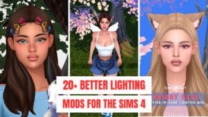 20+ Best Sims 4 Lighting Mod for Realistic Gameplay