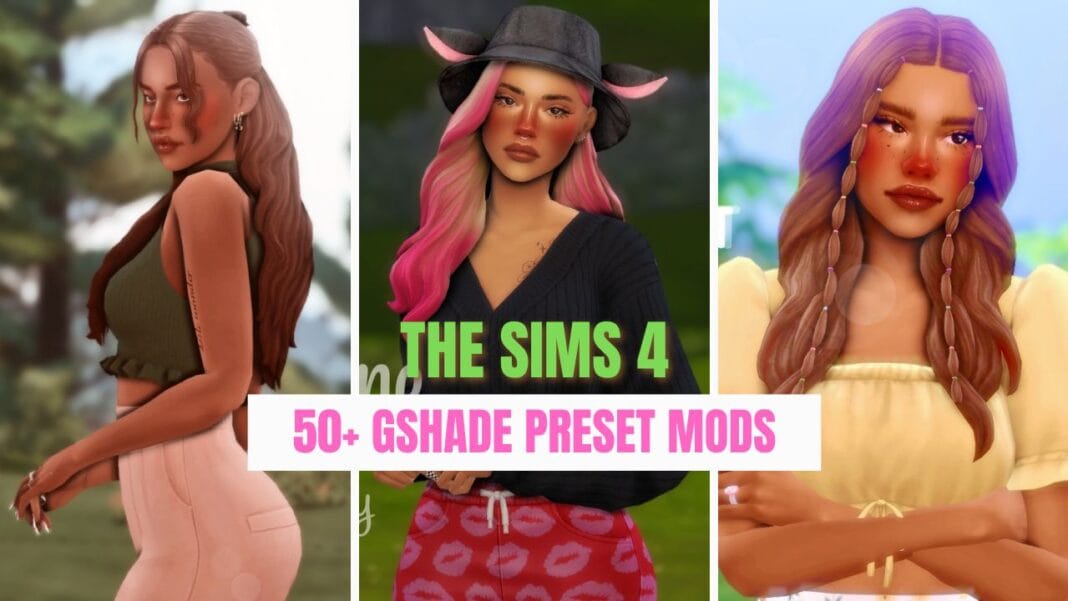 45+ Best Gshade Presets for Sims 4: How to Use Guide Included