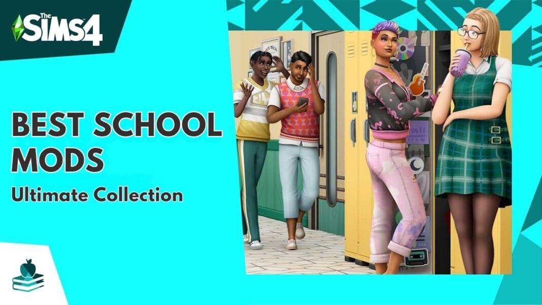 30+ Best Sims 4 School Mods for Realistic Student Life (2025)
